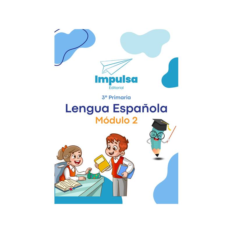 Lengua Espanola 3er. Grado Modulo 2 (2025) | Editorial Impulsa