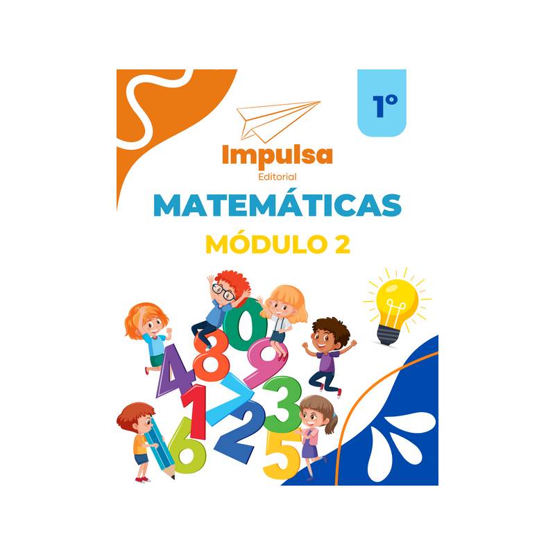 Matematicas 1er. Grado Modulo 2 (2025) | Editorial Impulsa
